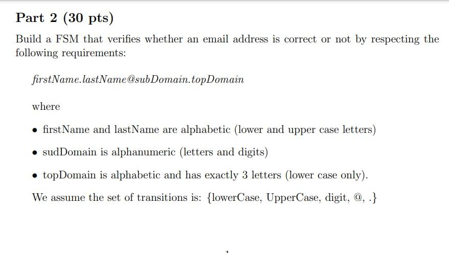Solved Part 2(30 pts ) Build a FSM that verifies whether an | Chegg.com