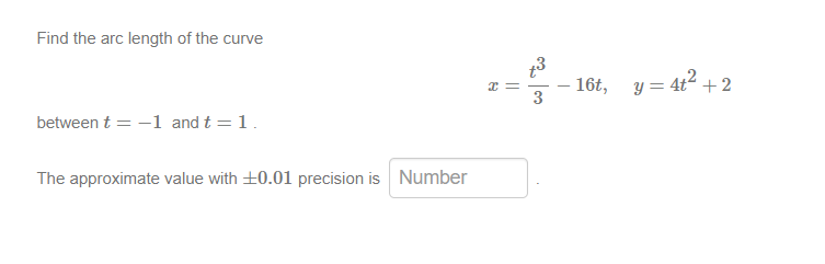 Solved Find the arc length of the curve x=3t3−16t,y=4t2+2 | Chegg.com