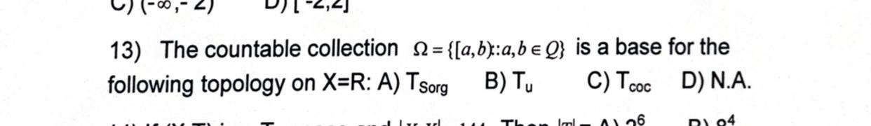 Solved 13) The countable collection Ω={[a,b):a,b∈Q} is a | Chegg.com