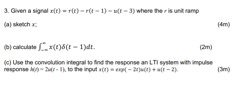 Solved 3. Given a signal x(t) = r(t)- r(t – 1) – ut – 3) | Chegg.com