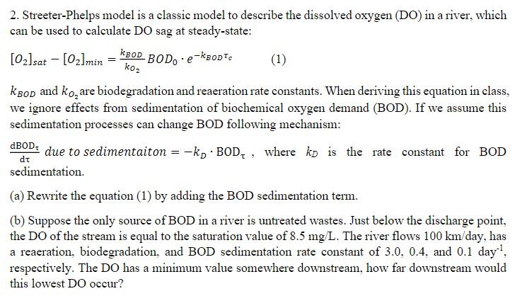 Solved 2. Streeter-Phelps model is a classic model to | Chegg.com