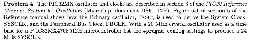 Solved Problem 4. The PIC32MX oscillator and clocks are | Chegg.com