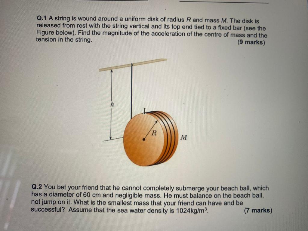 Solved Q.1 A string is wound around a uniform disk of radius | Chegg.com