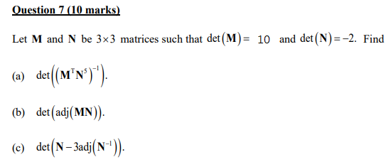 Solved Let M and N be 3×3 matrices such that det(M)=10 and | Chegg.com