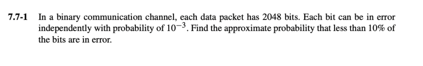 Solved 7.7-1 In a binary communication channel, each data | Chegg.com