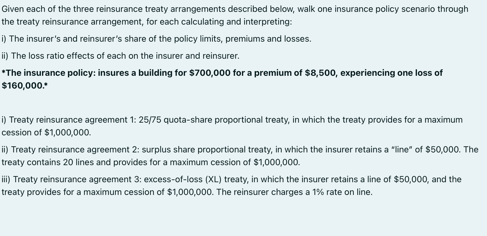 Given each of the three reinsurance treaty | Chegg.com