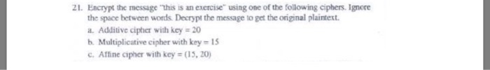 Solved 21. Encrypt the message Solved 21. Encrypt the message