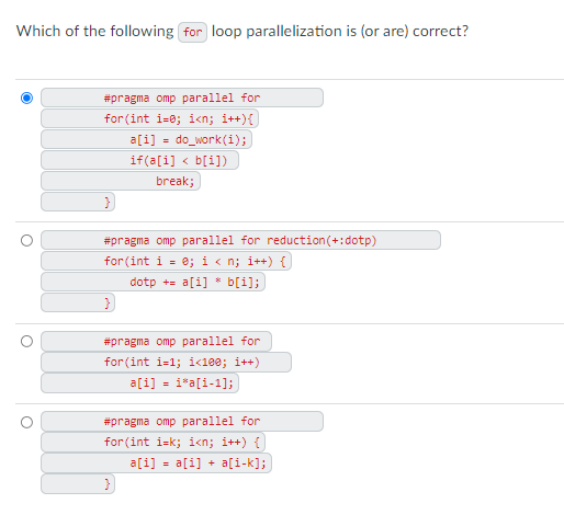 Solved Which of the following for loop parallelization is | Chegg.com
