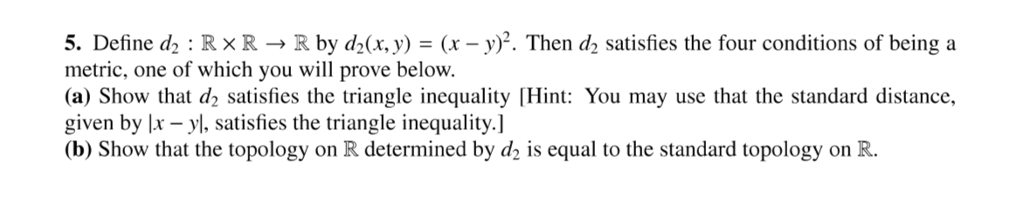Solved in 5 it should read that d_2(x,y)=(|x-y|)^(1/2) not | Chegg.com