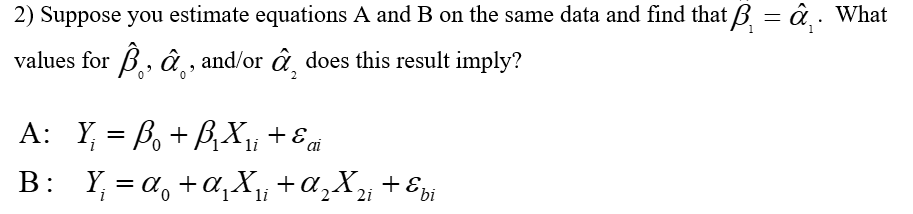 2) Suppose you estimate equations A and B on the same | Chegg.com