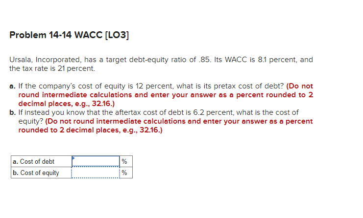 Solved Problem 14-14 ﻿WACC [LO3]Ursala, Incorporated, has a | Chegg.com