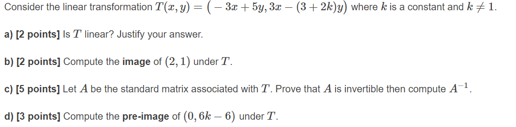 Solved Consider the linear transformation T(x, y) = ( − 3x + | Chegg.com