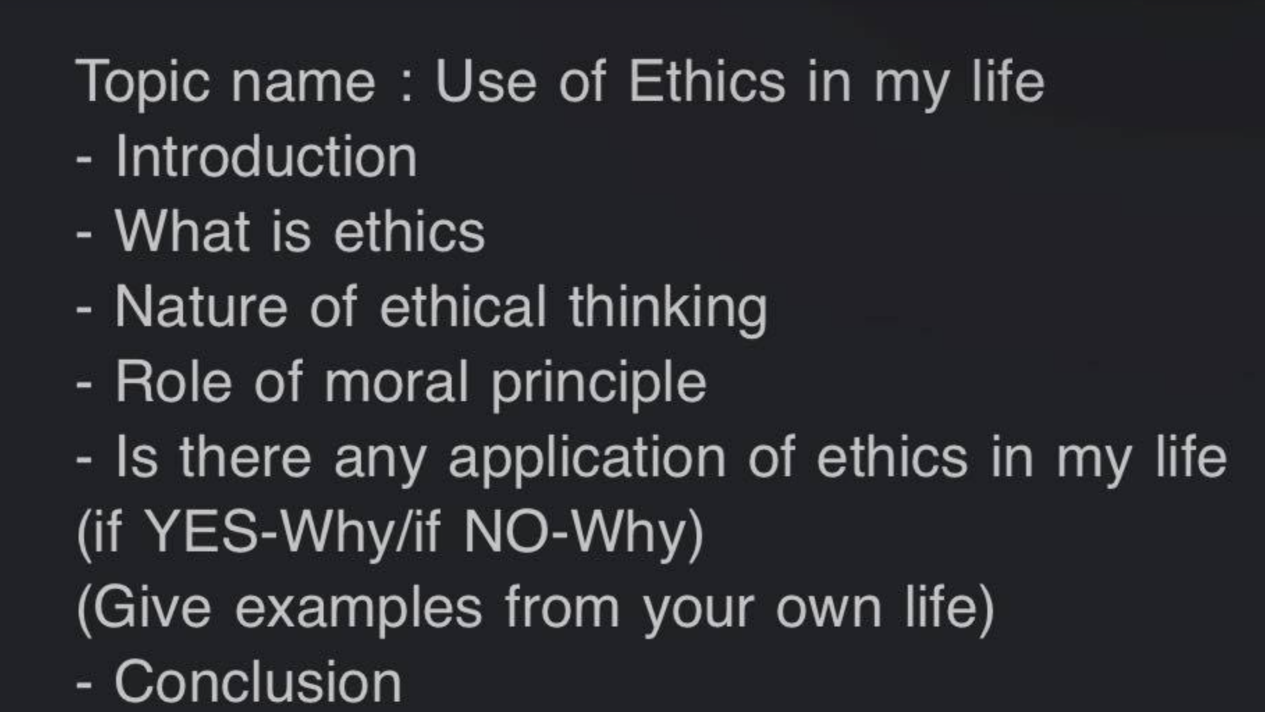 Topic name : Use of Ethics in my life - Introduction | Chegg.com