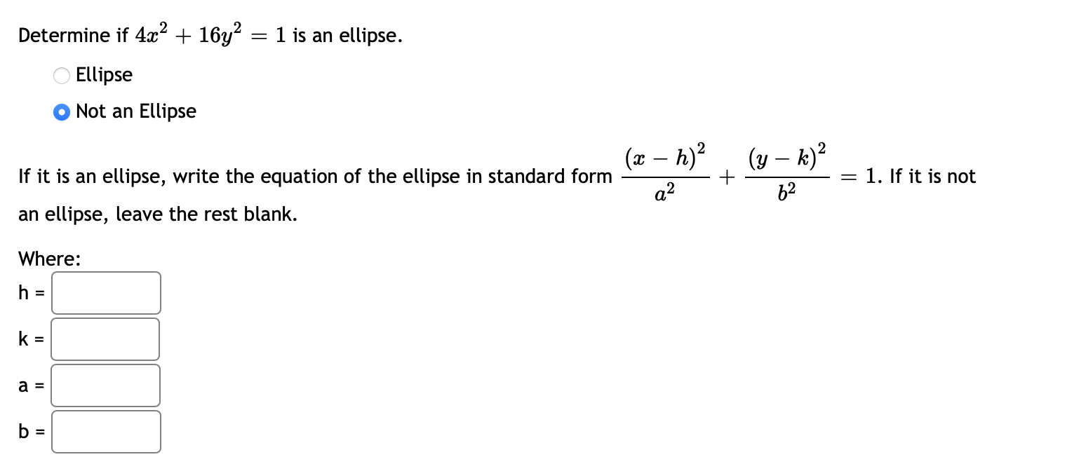 Solved Determine if 4.2? + 16y2 = 1 is an ellipse. Ellipse | Chegg.com