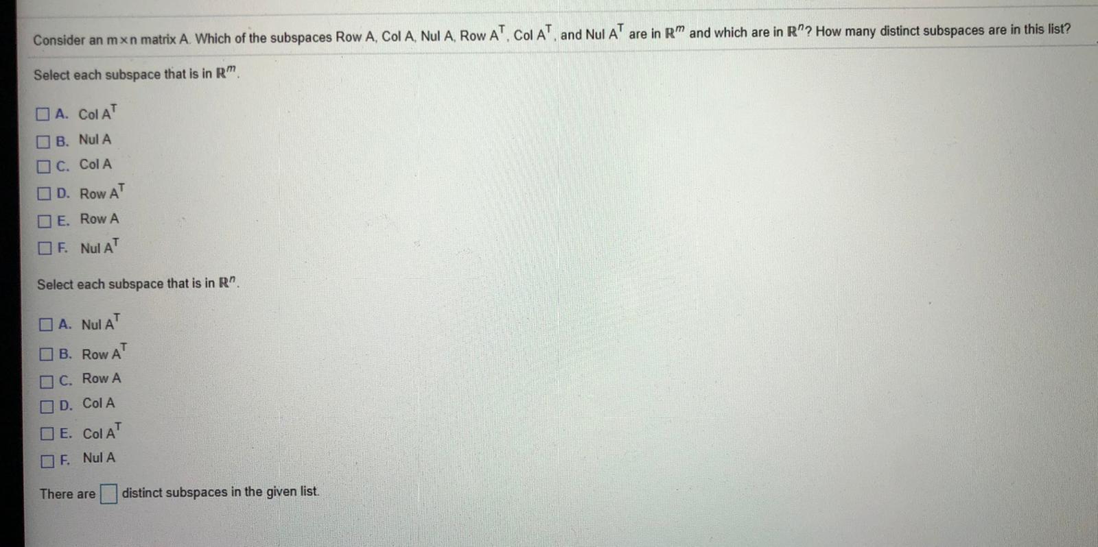 Solved Consider an mxn matrix A. Which of the subspaces Row | Chegg.com