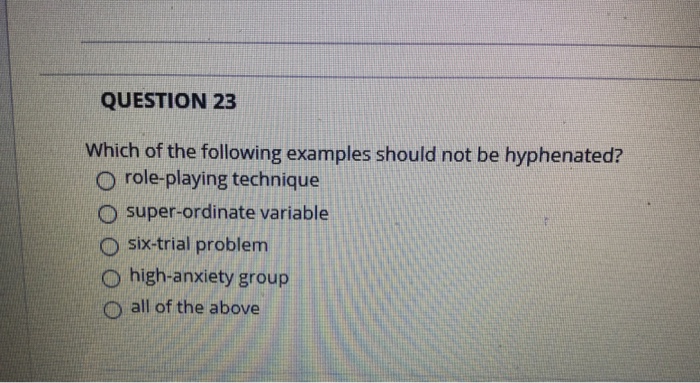 Solved QUESTION 23 Which of the following examples should | Chegg.com