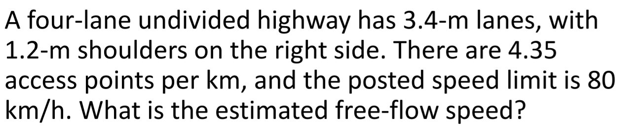 Solved A four-lane undivided highway has 3.4-m lanes, with | Chegg.com