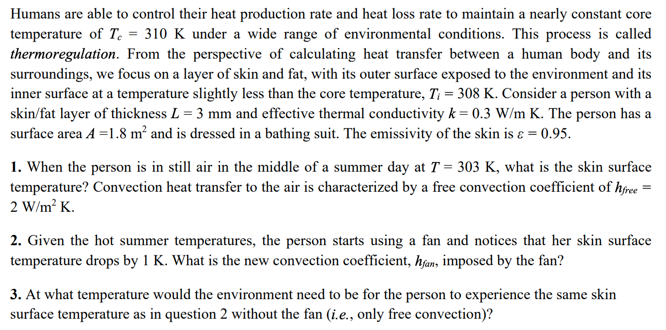 Solved Humans are able to control their heat production rate | Chegg.com