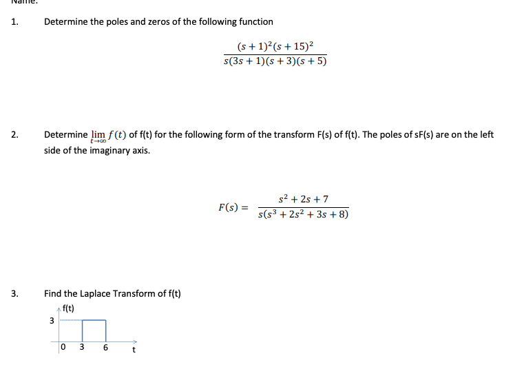 Solved 1. Determine the poles and zeros of the following | Chegg.com