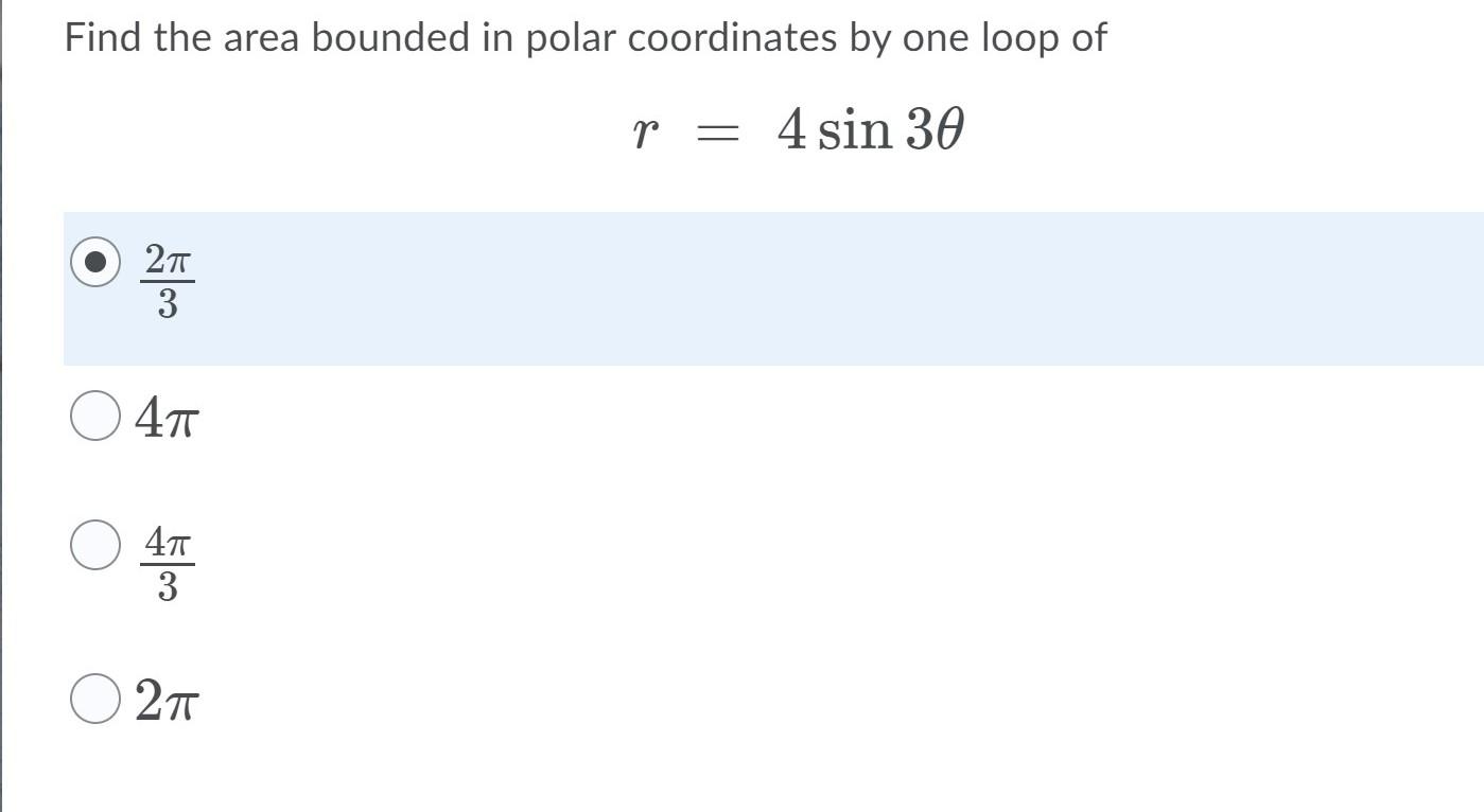 Solved Find the area bounded in polar coordinates by one | Chegg.com
