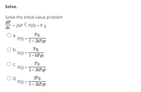 Solved Solve. Solve the initial value problem dP 2kp 2, P(0) | Chegg.com