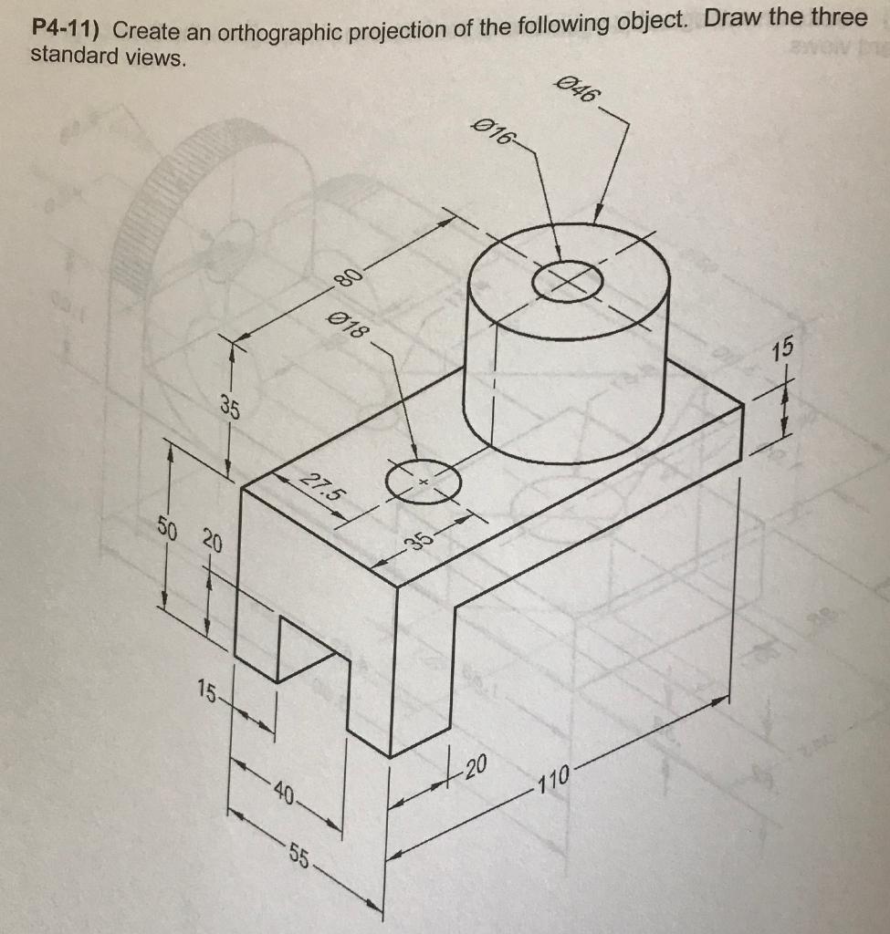 Solved P4-11) Create an orthographic projection of the | Chegg.com