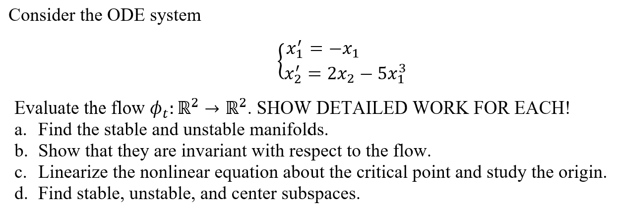 Solved Consider the ODE system {x1′=−x1x2′=2x2−5x13 Evaluate | Chegg.com