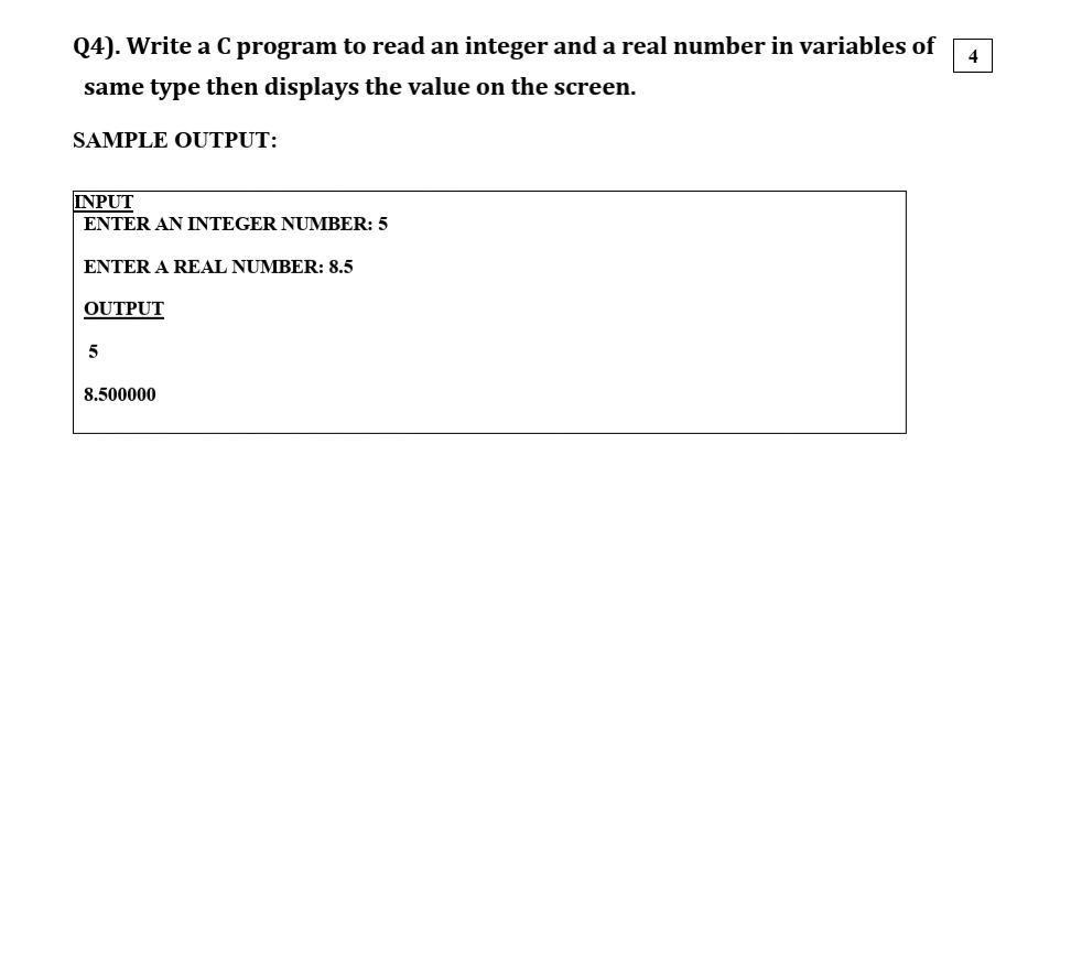 Solved Q4 Write A C Program To Read An Integer And A Real 5104