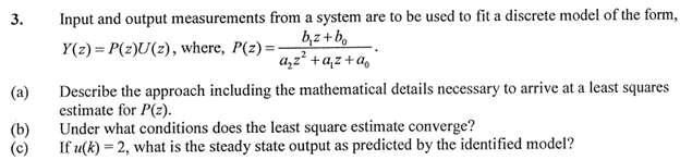3. Input and output measurements from a system are to | Chegg.com