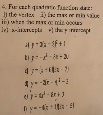 Solved 4. For each quadratic function state: i) the vertex | Chegg.com
