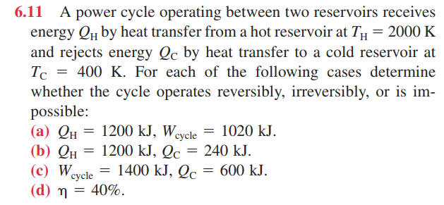 Solved 6.11 A power cycle operating between two reservoirs | Chegg.com