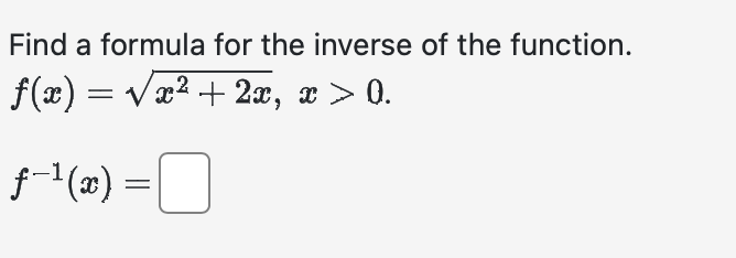 Solved Find a formula for the inverse of the | Chegg.com
