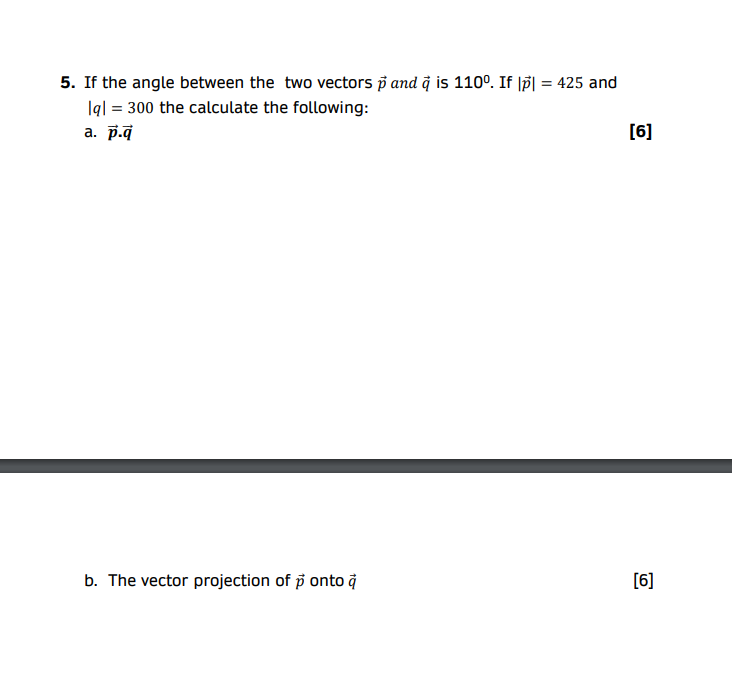 Solved 5. If the angle between the two vectors p and q is | Chegg.com
