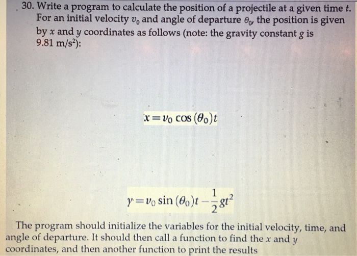 Solved 30. Write a program to calculate the position of a | Chegg.com