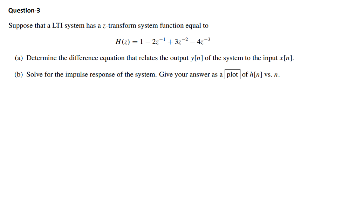 Solved Suppose that a LTI system has a z-transform system | Chegg.com
