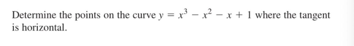 Solved Determine the points on the curve y = x3 – x2 – x + 1 | Chegg.com