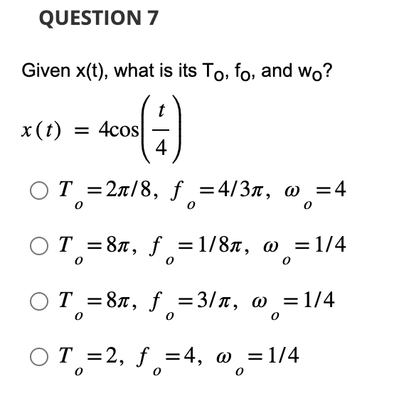 Solved Given x(t), what is its T0,f0, and w0 ? | Chegg.com