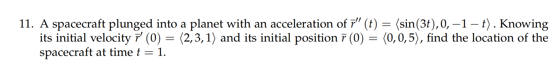 Solved 11. A spacecraft plunged into a planet with an | Chegg.com
