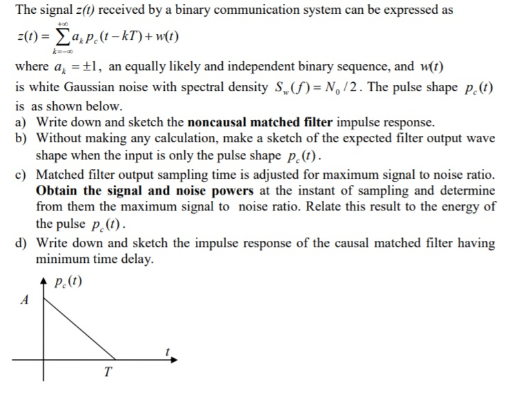 Solved The signal z(t) received by a binary communication | Chegg.com