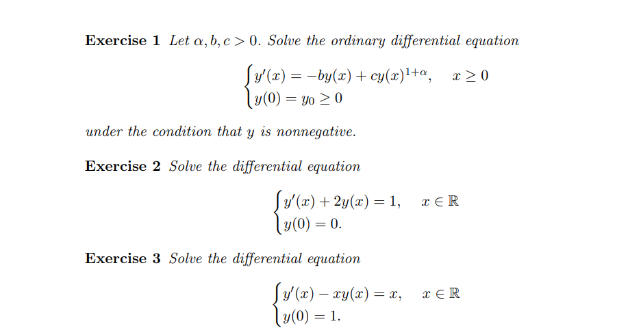 Solved Exercise 1 ﻿Let α,b,c>0. ﻿Solve the ordinary | Chegg.com