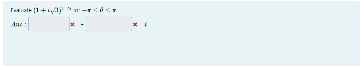 Solved Evaluate (1+i3)2−5i for −π≤θ≤π Ans : | Chegg.com