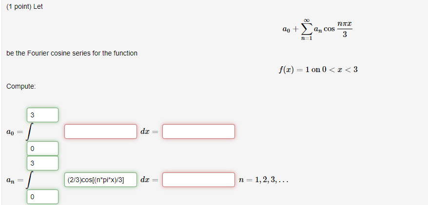 Solved (1 point) Let a0+∑n=1∞ancos3nπx be the Fourier cosine | Chegg.com