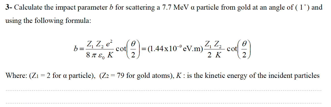 Solved The formula that Rutherford obtained for alpha | Chegg.com