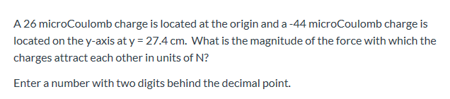 Solved A 26 microCoulomb charge is located at the origin and | Chegg.com