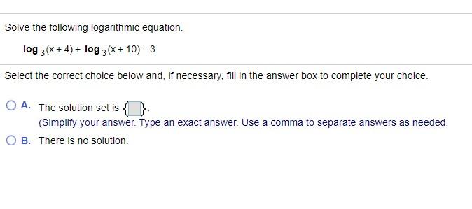 Solved Solve the following logarithmic equation. log 3(x + | Chegg.com