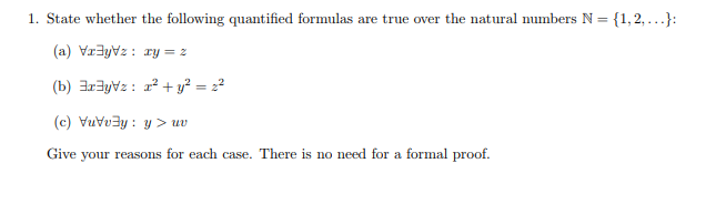 Solved 1. State whether the following quantified formulas | Chegg.com