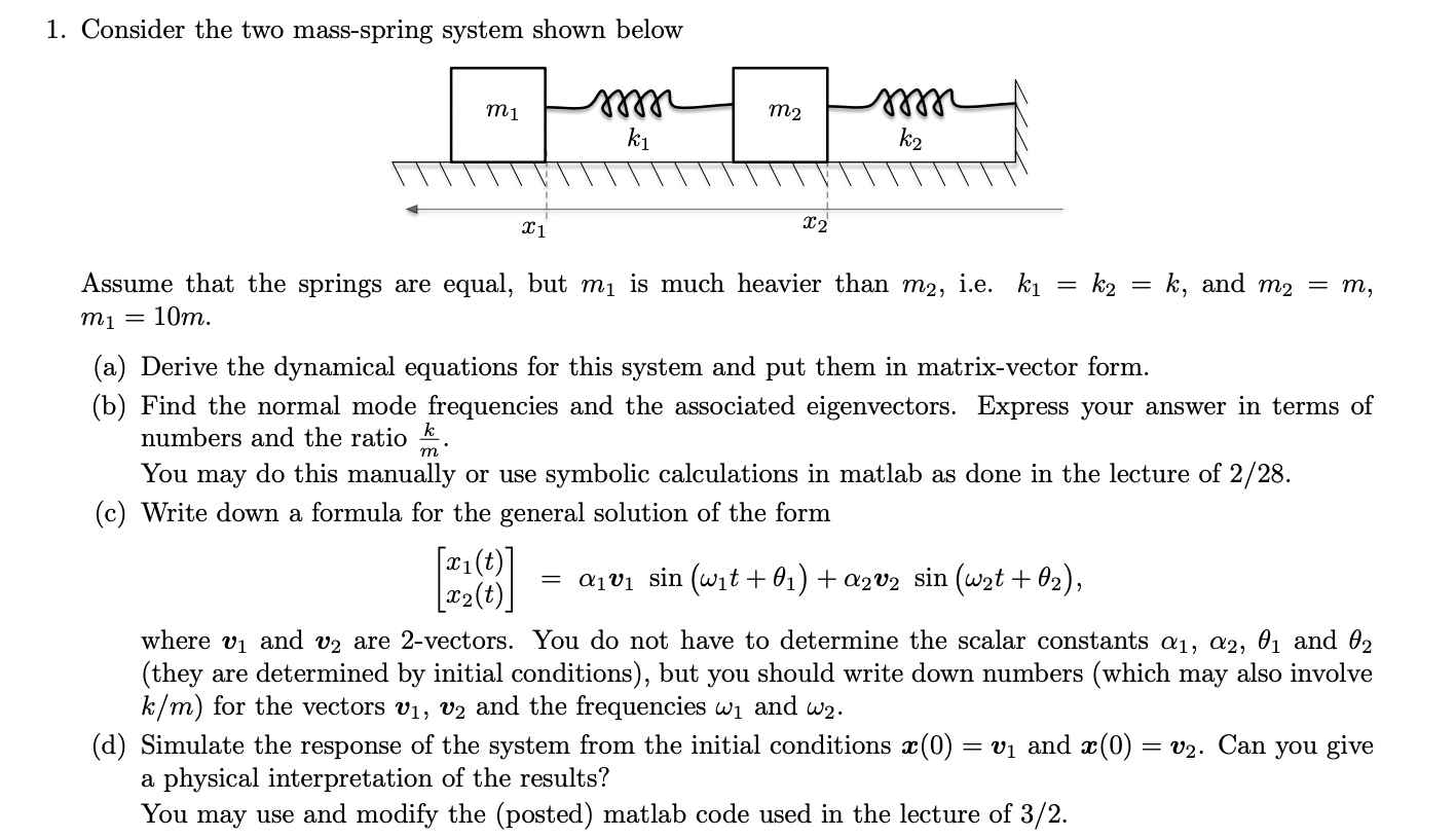 Solved 1 Consider The Two Mass Spring System Shown Below Mi