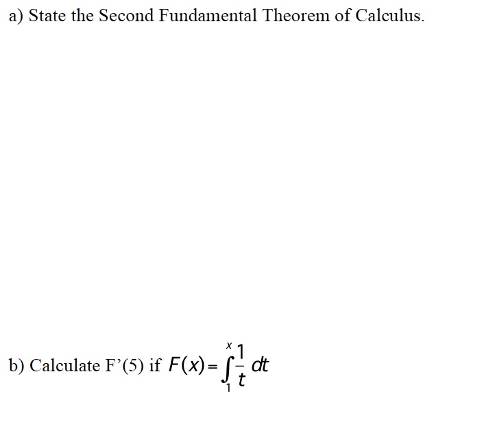 Solved a) State the Second Fundamental Theorem of Calculus. | Chegg.com