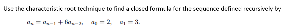 Solved Use the characteristic root technique to find a | Chegg.com