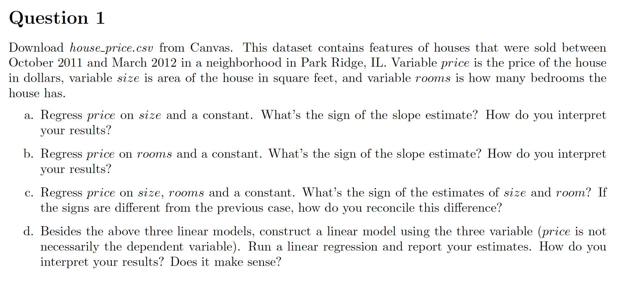 Solved Download house_price.csv from Canvas. This dataset | Chegg.com